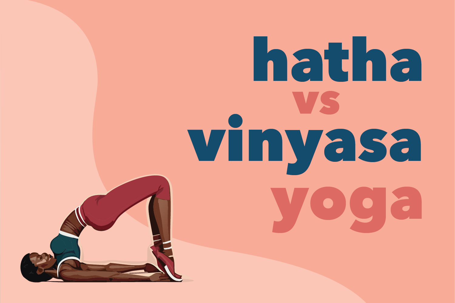 Hatha Yoga vs Vinyasa Yoga: Which Practice is Right for You? - Peachy Zen